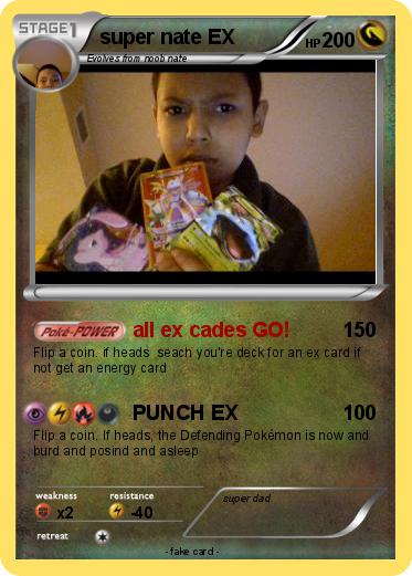 Pokémon super nate EX - all ex cades GO! - My Pokemon Card