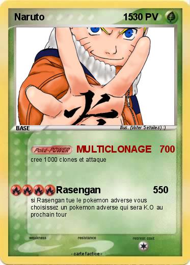 Pokémon Naruto 15 15 - MULTICLONAGE 700 - Ma carte Pokémon