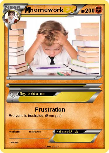 Pokémon homework 101 101 - Frustration - My Pokemon Card