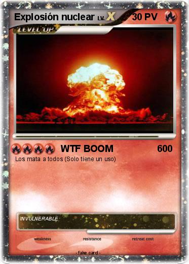 Pokémon Explosion nuclear - WTF BOOM 600 - Mi carta pokémon
