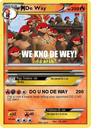 Pokémon De Way - DO U NO DE WAY - My Pokemon Card
