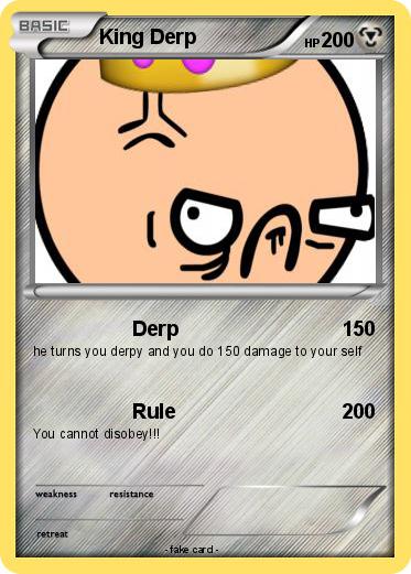 Pokémon King Derp 1 1 - Derp - My Pokemon Card