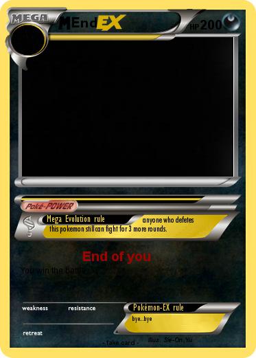 Pokémon End 107 107 - End of you - My Pokemon Card