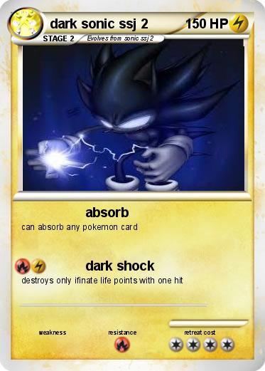 Pokémon dark sonic ssj 2 2 - absorb - My Pokemon Card