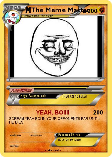 Pokémon The Meme Master - YEAH, BOIIII - My Pokemon Card
