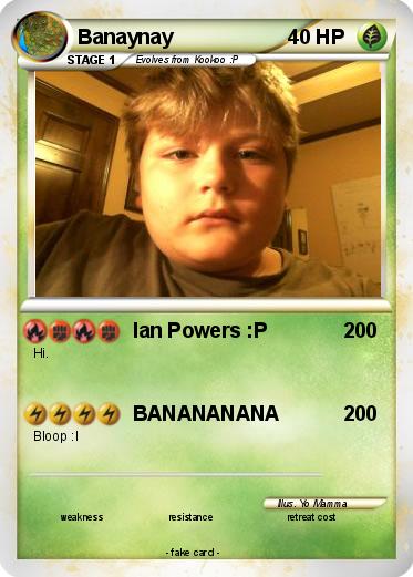 Pokémon Banaynay - Ian Powers :P - My Pokemon Card