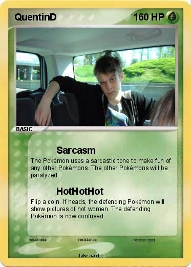Pokémon QuentinD - Sarcasm - My Pokemon Card