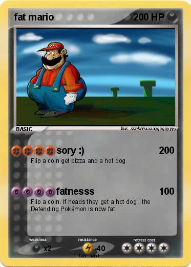 Pokémon fat mario 49 49 - sory :) - My Pokemon Card