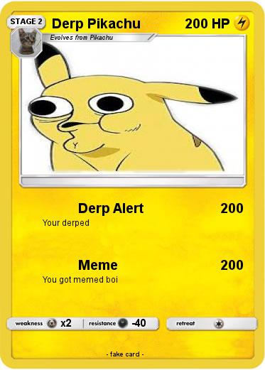 Pokémon Derp Pikachu 42 42 - Derp Alert - My Pokemon Card
