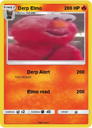 Pokémon Derp Elmo - Derp Alert - My Pokemon Card