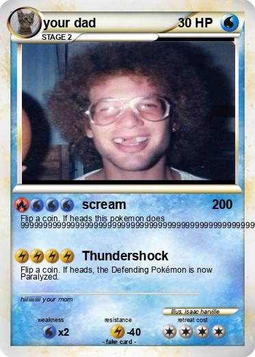 Pokémon your dad 70 70 - scream - My Pokemon Card