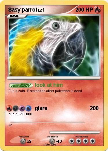 Pokémon Sasy parrot - look at him - My Pokemon Card