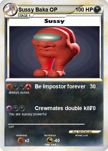 Pokémon Sussy Baka OP - Be Impostor forever - My Pokemon Card