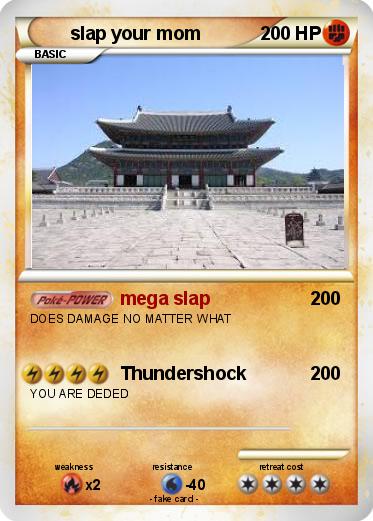 Pokémon slap your mom - mega slap - My Pokemon Card