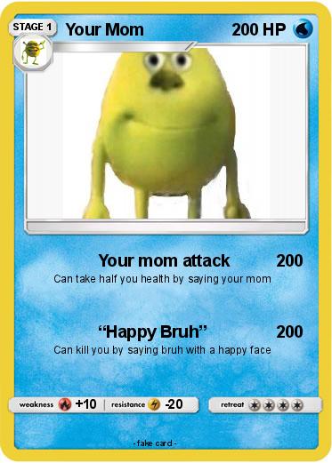 Pokémon Your Mom 887 887 - Your mom attack - My Pokemon Card
