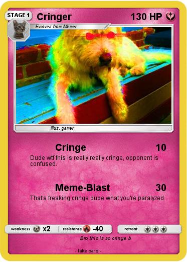 Pokémon Cringer 3 3 - Cringe - My Pokemon Card