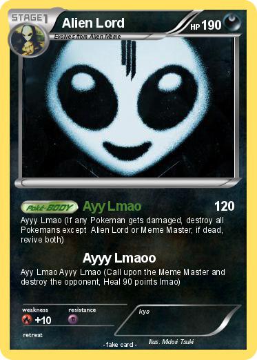 Pokémon Alien Lord 1 1 - Ayy Lmao - My Pokemon Card