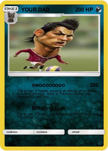 Pokémon YOUR DAD 85 85 - swoooooooo - My Pokemon Card