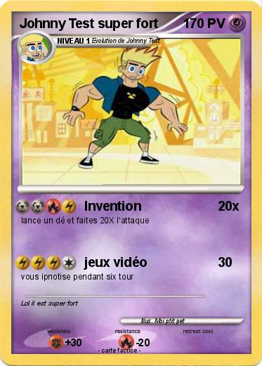 Pokémon Johnny Test super fort - Invention - Ma carte Pokémon