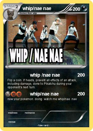 Pokémon whip nae nae 1 1 - whip /nae nae - My Pokemon Card