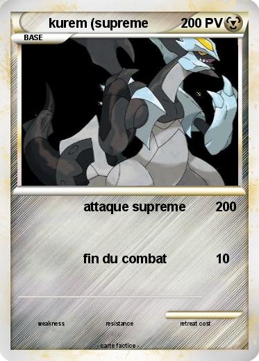 Pokémon kurem supreme - attaque supreme - Ma carte Pokémon