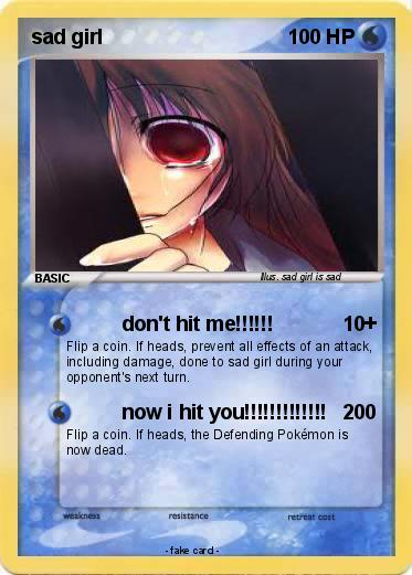 Pokémon sad girl 1 1 - don't hit me!!!!!! - My Pokemon Card