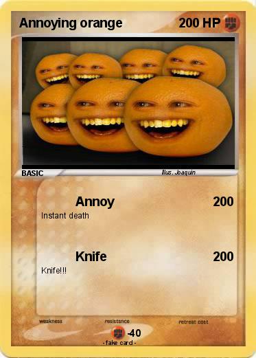 Pokémon Annoying orange 1958 1958 - Annoy - My Pokemon Card