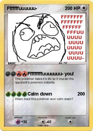 Pokémon Fffffffuuuuuu - Fffffffffuuuuuuu- you! - My Pokemon Card