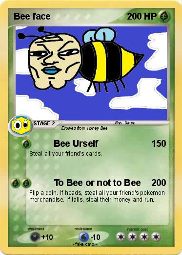 Pokémon Bee face - Bee Urself - My Pokemon Card