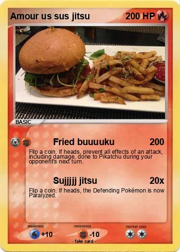 Pokémon Amour us sus jitsu - Fried buuuuku - My Pokemon Card