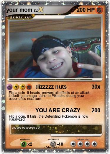 Pokémon your mom 1305 1305 - dizzzzz nuts - My Pokemon Card