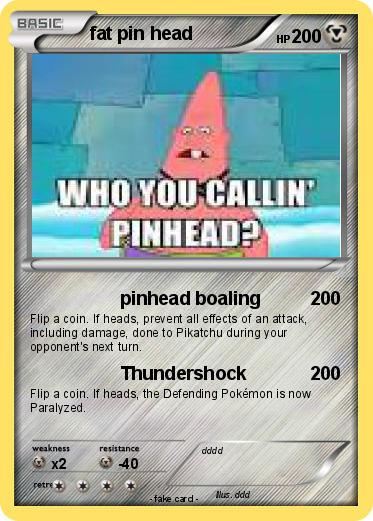 Pokémon fat pin head - pinhead boaling - My Pokemon Card