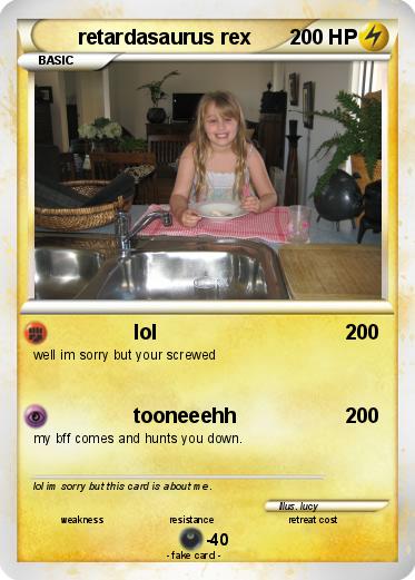 Pokémon retardasaurus rex 1 1 - lol - My Pokemon Card
