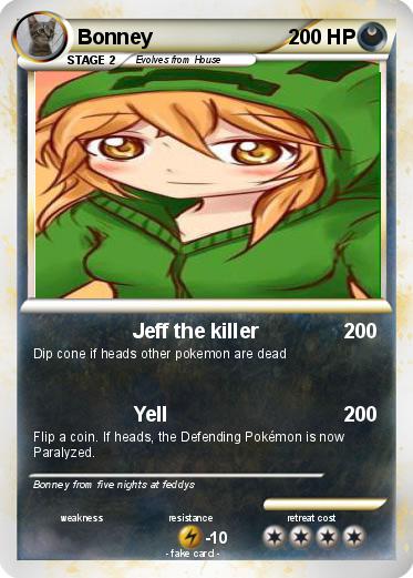 Pokémon Bonney 2 2 - Jeff the killer - My Pokemon Card
