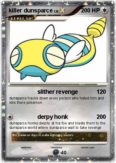 Pokémon killer dunsparce - slither revenge - My Pokemon Card