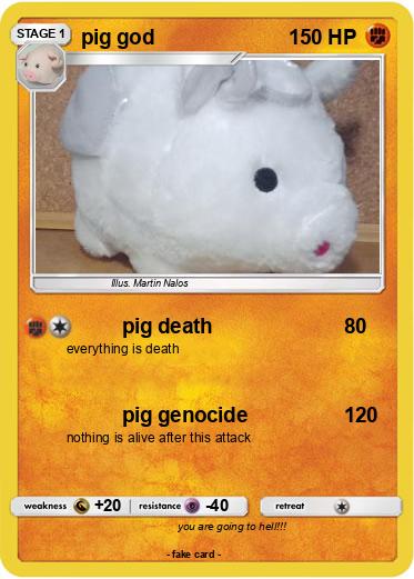 Pokémon pig god 1 1 - pig death - My Pokemon Card