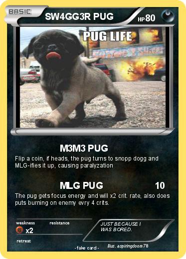 Pokémon SW4GG3R PUG - M3M3 PUG - My Pokemon Card