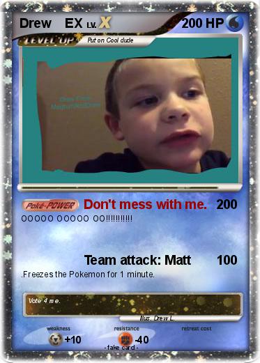 Pokémon Drew EX 4 4 - Don't mess with me. - My Pokemon Card