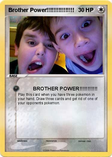 Pokémon Brother Power - BROTHER POWER!!!!!!!!!!! - My Pokemon Card