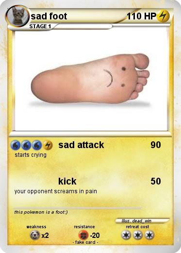 Pokémon sad foot - sad attack - My Pokemon Card