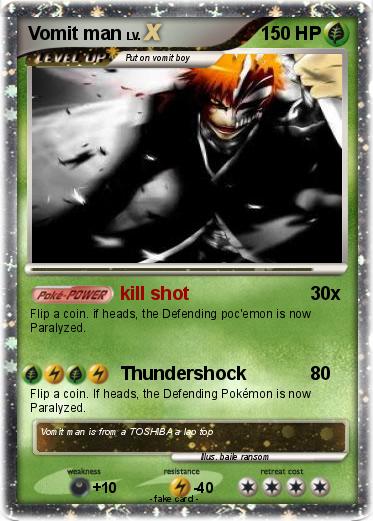 Pokémon Vomit man 1 1 - kill shot - My Pokemon Card