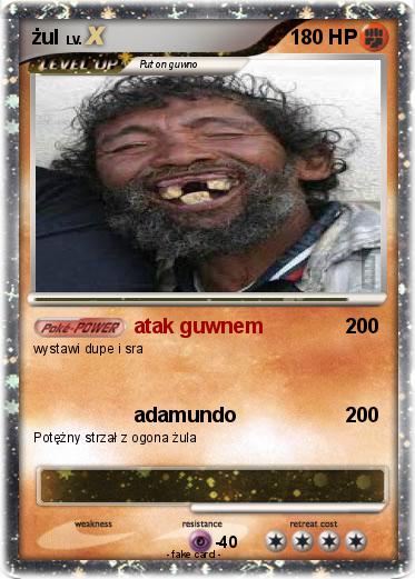 Pokémon zul 43 43 - atak guwnem - Twoja własna karta pokemon