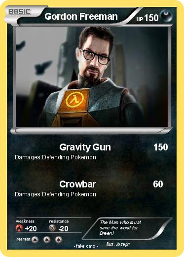 Pokémon Gordon Freeman 73 73 - Gravity Gun - My Pokemon Card
