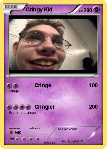 Pokémon Cringy Kid 1 1 - Cringe - My Pokemon Card