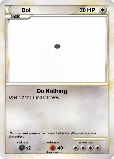 Pokémon Dot 62 62 - Do Nothing - My Pokemon Card