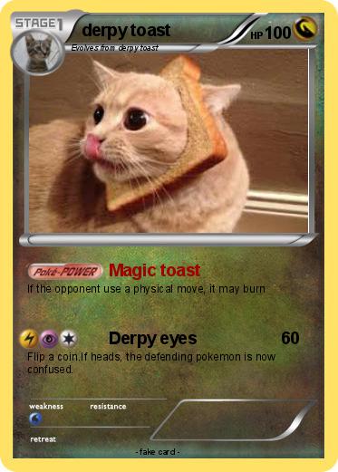 Pokémon derpy toast - Magic toast - My Pokemon Card