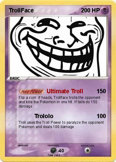 Pokémon TrollFace 690 690 - Ultimate Troll - My Pokemon Card