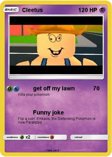 Pokémon Cleetus 10 10 - get off my lawn - My Pokemon Card