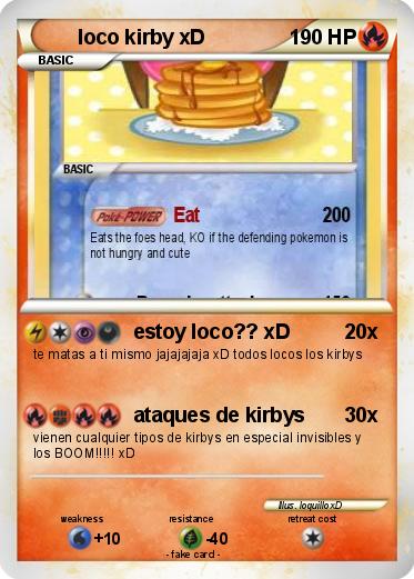 Pokémon loco kirby xD - estoy loco?? xD - My Pokemon Card