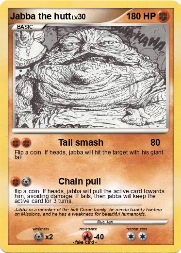 Pokémon Jabba the hutt 49 49 - Tail smash - My Pokemon Card